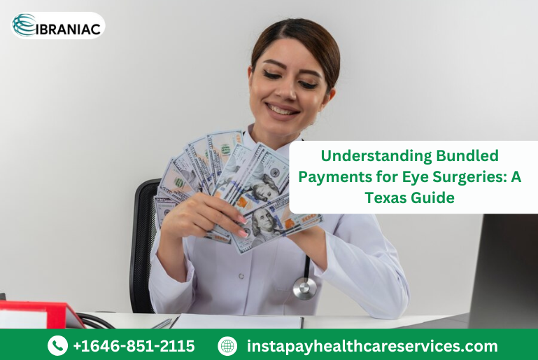 Understanding Bundled Payments for Eye Surgeries: A Texas Guide